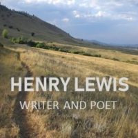 Henry Lewis, Writer – A Dawn-Watcher, Poet, Trailrunner and Dreamer ...